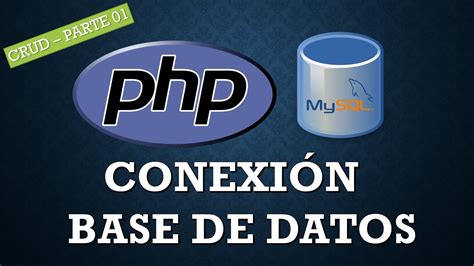 ConexiÓn A Base De Datos Mysql Desde Php