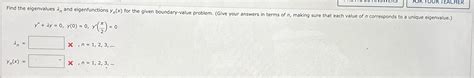 find the eigenvalues λn ﻿and eigenfunctions yn x