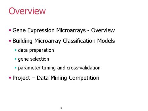 Applications To Bioinformatics Microarray Data Mining Overview Gene