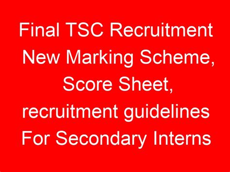 Final Tsc Recruitment New Marking Scheme Score Sheet Recruitment Guidelines For Secondary