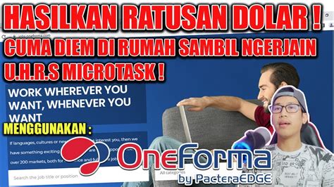 HASILKAN RATUSAN DOLAR DR RUMAH TANPA SKIL VIA UHRS MICROTASK ONEFORMA CR HASILKAN UANG DR