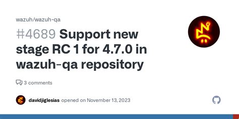Support New Stage RC 1 For 4 7 0 In Wazuh Qa Repository Issue 4689