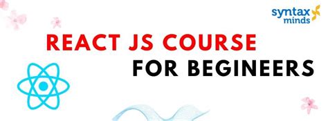 React Js Full Course For Beginners Syntax Minds