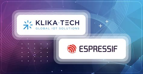Klika Tech Espressif Strategic Partnership Embeddedworld 2024 News