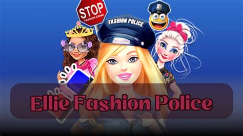 Ellie Fashion Police Ellie Fashion Police Game Spunky Play