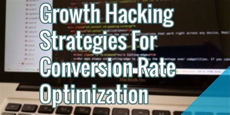 Growth Hacking Strategies For Conversion Rate Optimization Online Sales Guide Tips