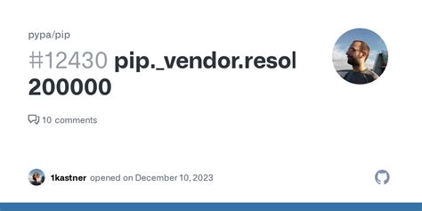 Pip Vendor Resolvelib Resolvers ResolutionTooDeep Issue Pypa Pip GitHub