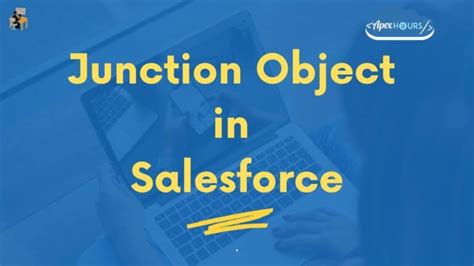 Junction Object In Salesforce Apex Hours