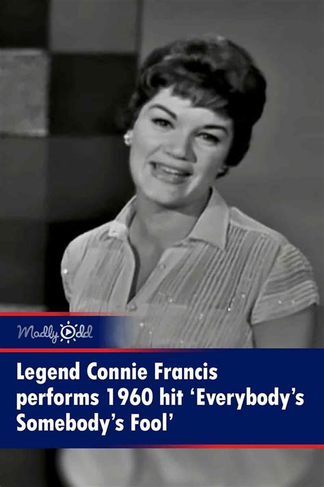 Legend Connie Francis Performs 1960 Hit ‘everybodys Somebodys Fool In 2022 Connie Francis