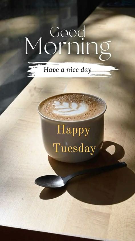Tuesday Coffee Good Morning