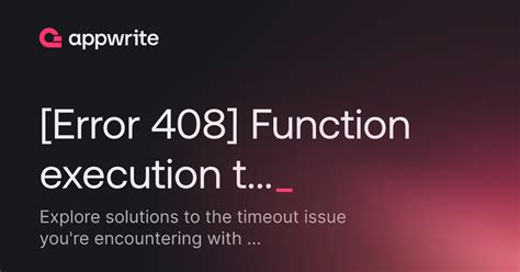 [error 408] function execution timeout threads appwrite