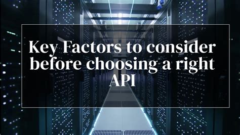 Key Factors To Consider Before Choosing A Right Api Application Programming Interface