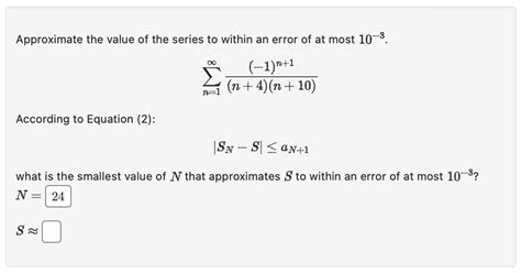 Solved Approximate The Value Of The Series To Within An Chegg Com