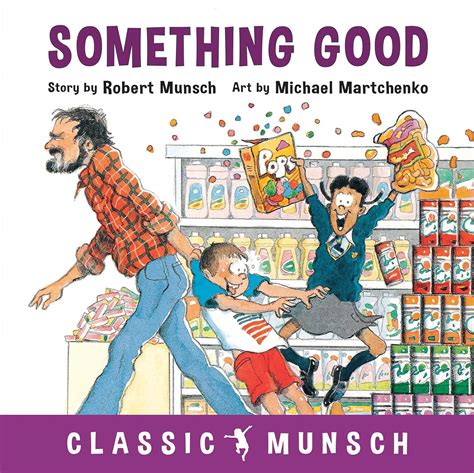 Something Good Munsch Robert Martchenko Michael 9781773210872