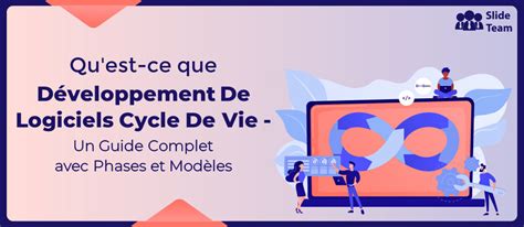 Quest Ce Que Le Cycle De Vie Du Développement Logiciel Un Guide Complet Avec Des Phases Et