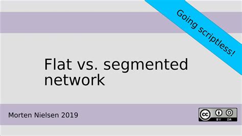 Flat Network Vs Segmented Network