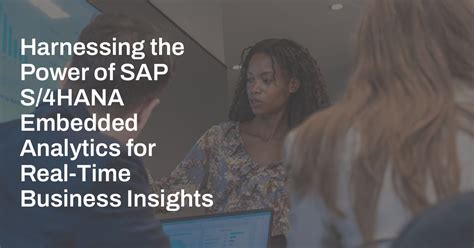 Harnessing The Power Of SAP S HANA Embedded Analytics For Real Time Business Insights
