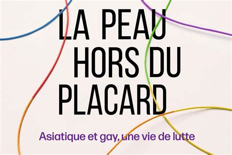 La Peau hors du placard les gays asiatiques deux fois discriminés