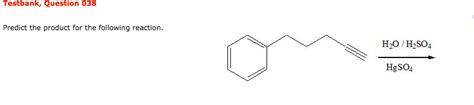 Solved Testbank Question 038 Predict The Product For The