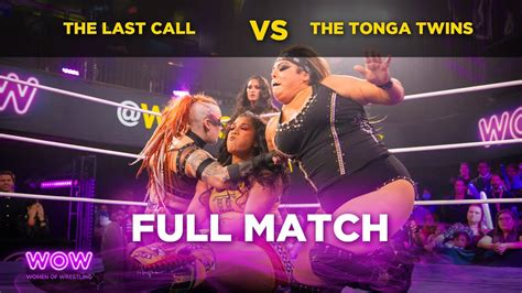 The Last Call Vs The Tonga Twins Wow Women Of Wrestling Youtube