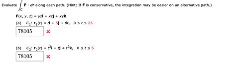 Solved Evaluate F Dr Along Each Path Hint If F Is Solved Evaluate F Dr Along Each Path Hint If F Is