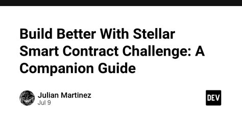 Build Better With Stellar Smart Contract Challenge A Companion Guide