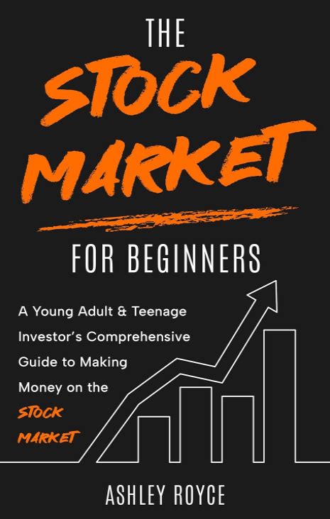 The Stock Market For Beginners A Babe Adult Teenage Investors Comprehensive Guide To
