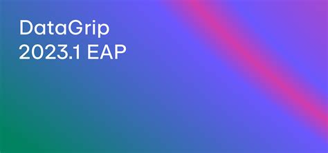 Datagrip 20231 Eap 1 The Datagrip Blog
