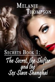 The Secret The Shifter And The Sex Slave Shanghai EBook By Melanie Thompson Official