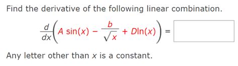Solved Find The Derivative Of The Following Linear Chegg Com