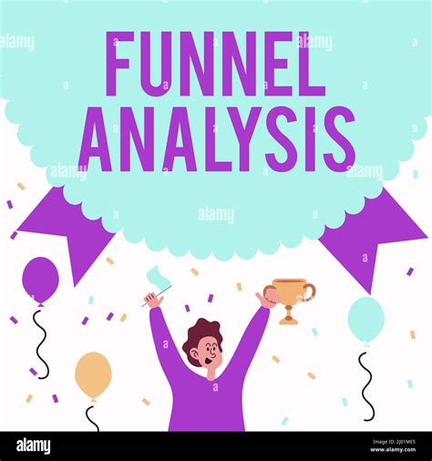 Text Sign Showing Funnel Analysis Concept Meaning Mapping And Analyzing A Series Of Events