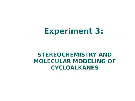 Ppt Experiment 3 Stereochemistry And Molecular Modeling Of Cycloalkanes Dokumen Tips
