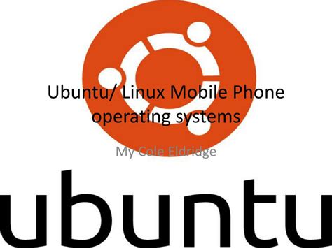 PPT Ubuntu Linux Mobile Phone Operating Systems PowerPoint Presentation ID