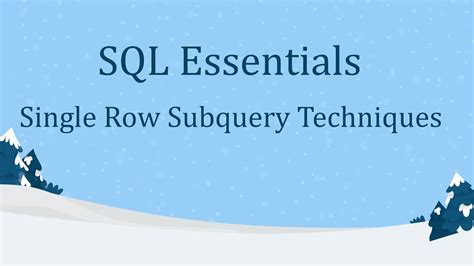Sql Essentials Single Row Subquery Techniques Youtube