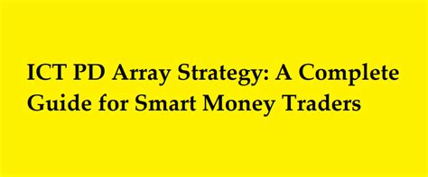 Ict Pd Array Strategy A Complete Guide For Smart Money Traders Icttradingstrategy