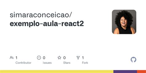 Github Simaraconceicao Exemplo Aula React