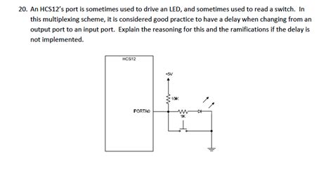 Solved An Hcs12s Port Is Sometimes Used To Drive An Led