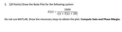 Solved Points Draw The Bode Plot For The Following Chegg Com