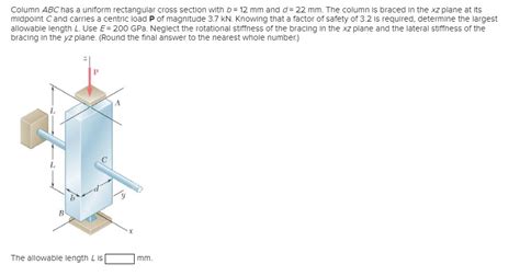 Solved Column Abc Has A Uniform Rectangular Cross Section