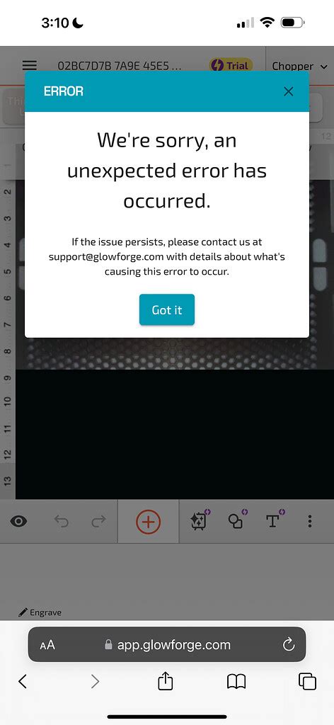 Glowforge Not Working Unexpected Error Message Community Support Glowforge Owners Forum