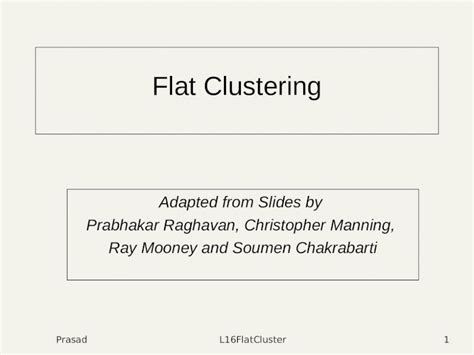 Ppt Prasadl16flatcluster1 Flat Clustering Adapted From Slides By Prabhakar Raghavan