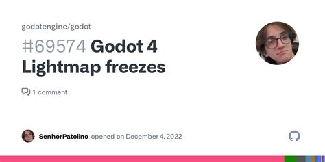 Godot 4 Lightmap Freezes · Issue 69574 · Godotengine Godot · Github