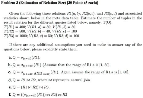 Problem 3 Estimation Of Relation Size 30 Points 5 Each Given The