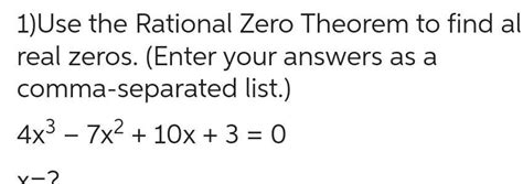 [answered] 1 Use The Rational Zero Theorem To Find Al Real Zeros Enter Kunduz