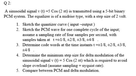 Solved Q2 A Sinusoidal Signal V T 5 Cos 2 Tt Is