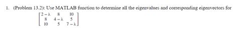 Solved 1 Problem 132 Use Matlab Function To Determine