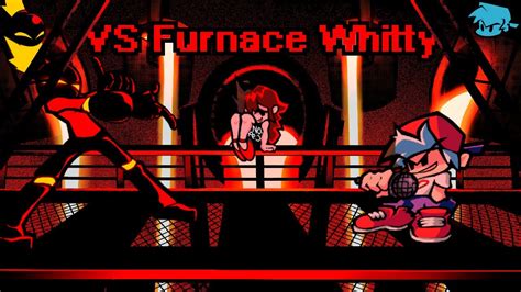 Fnf Vs Furnace Whitty Youtube