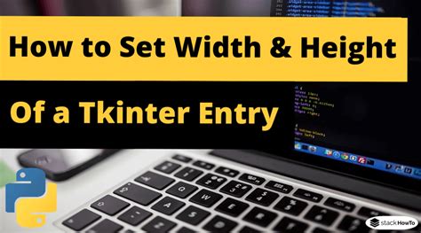 How To Set The Width And Height Of A Tkinter Entry Stackhowto