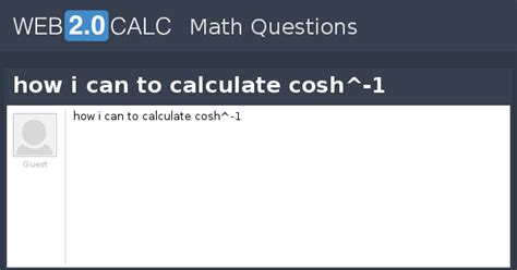 View Question How I Can To Calculate Cosh