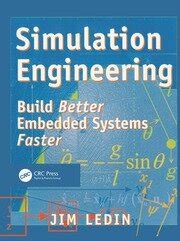 Simulation Engineering Build Better Embedded Systems Faster St Edi